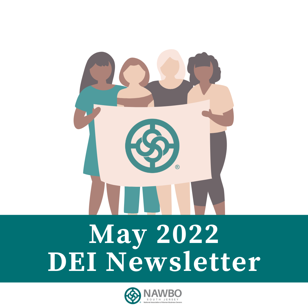 DEI&B May 2022 Newsletter - Nawbo South Jersey Chapter